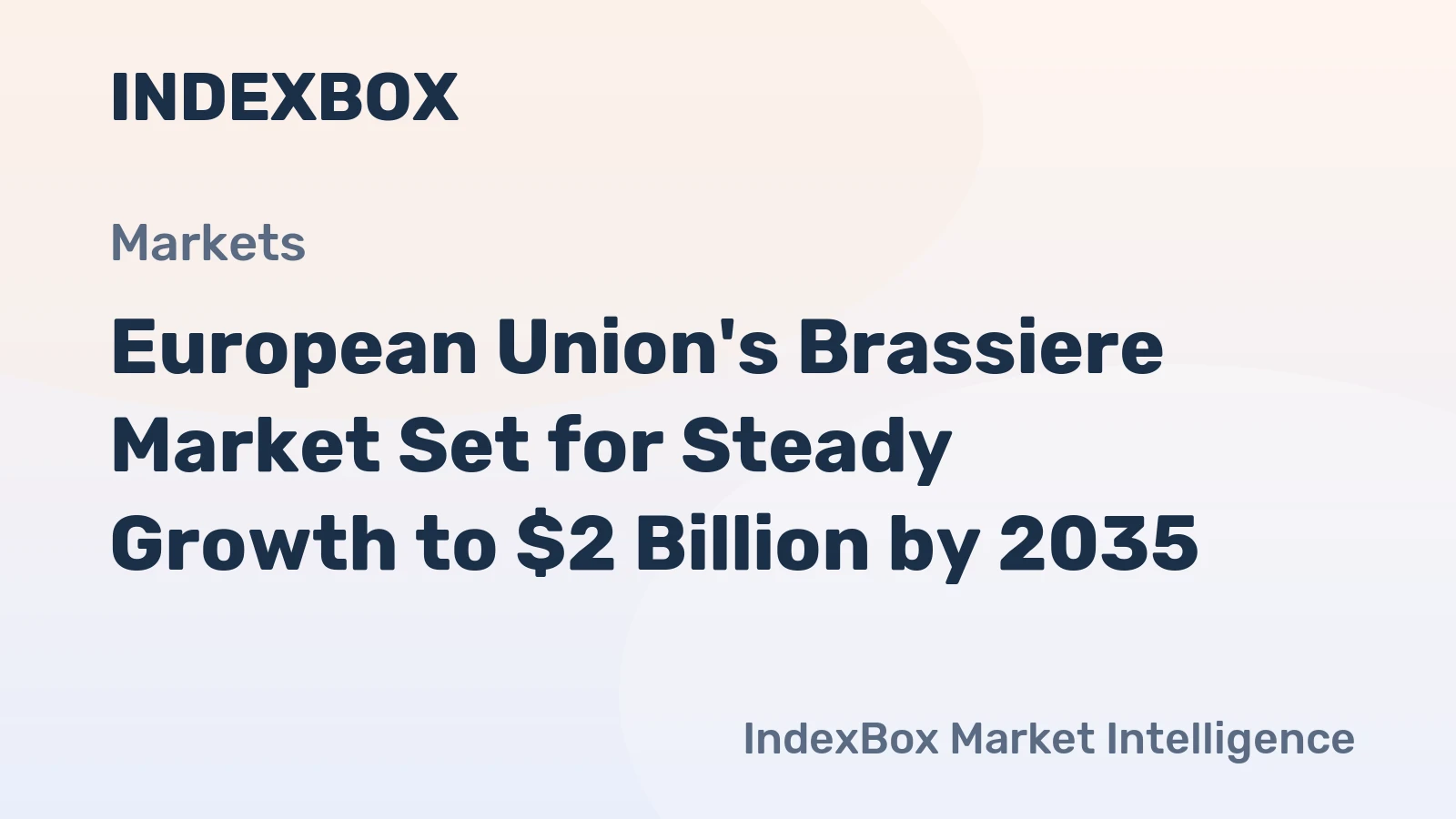 European Union's Brassiere Market Set for Steady Growth to $2 Billion by 2035