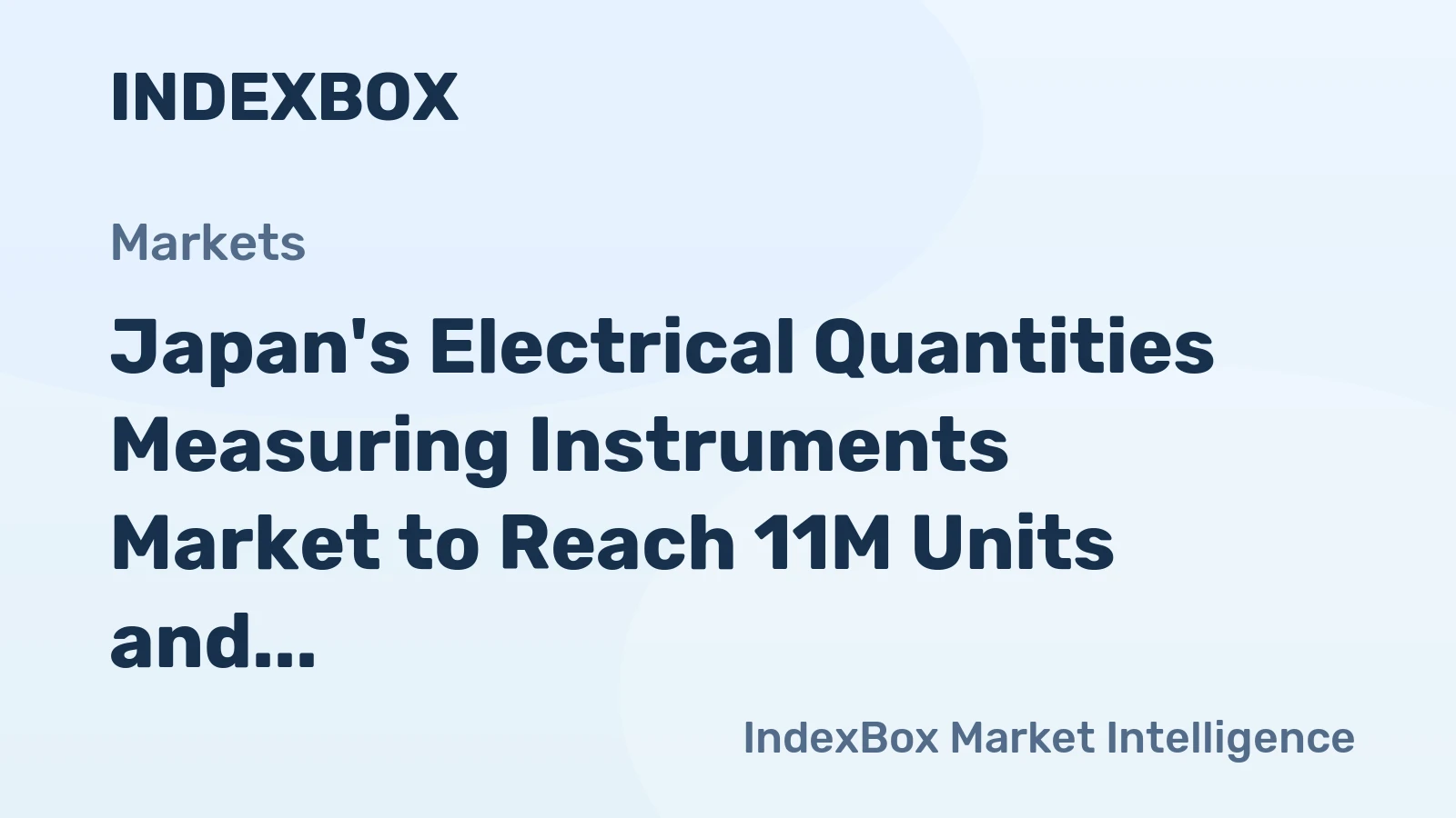 Japan's Electrical Quantities Measuring Instruments Market to Reach 11M Units and $364M by 2035