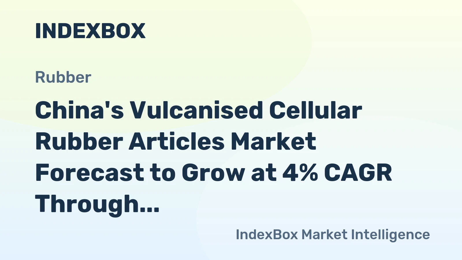 China's Vulcanised Cellular Rubber Articles Market Forecast to Grow at 4% CAGR Through 2035