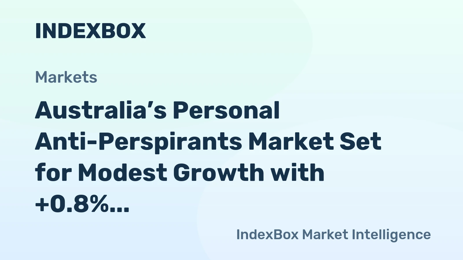 Australia’s Personal Anti-Perspirants Market Set for Modest Growth with +0.8% Value CAGR