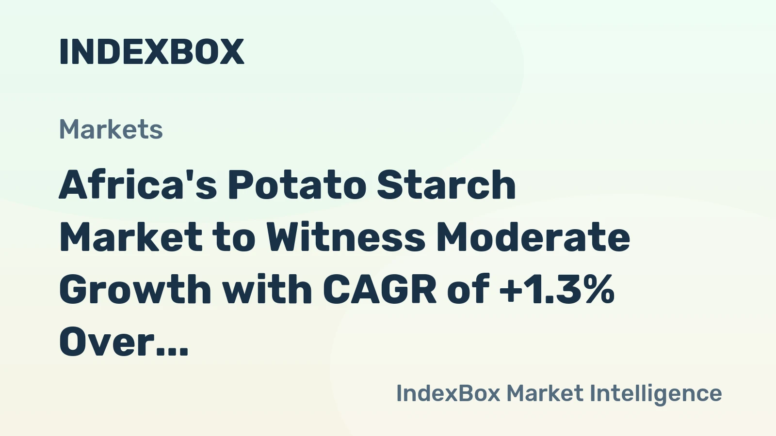 Africa's Potato Starch Market to Witness Moderate Growth with CAGR of +1.3% Over Next Decade