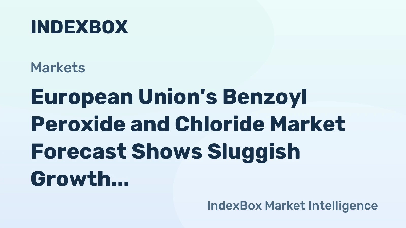 European Union's Benzoyl Peroxide and Chloride Market Forecast Shows Sluggish Growth with a +0.3% CAGR Through 2035