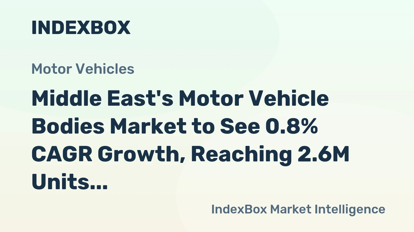 Middle East's Motor Vehicle Bodies Market to See 0.8% CAGR Growth, Reaching 2.6M Units by 2035