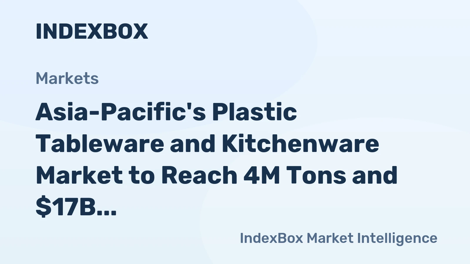 Asia-Pacific's Plastic Tableware and Kitchenware Market to Reach 4M Tons and $17B by 2035