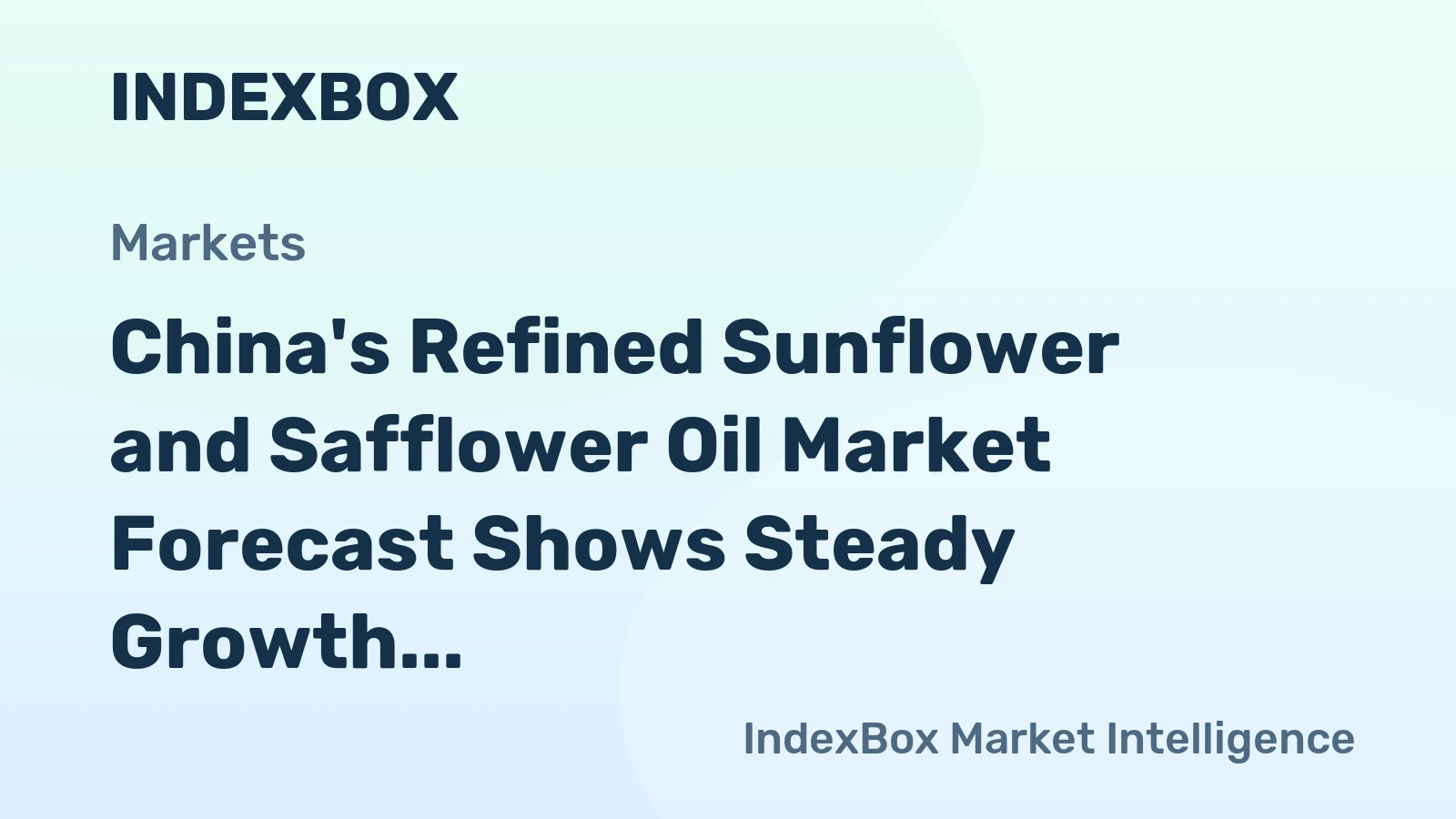 China's Refined Sunflower and Safflower Oil Market Forecast Shows Steady Growth with 1.2% CAGR Through 2035