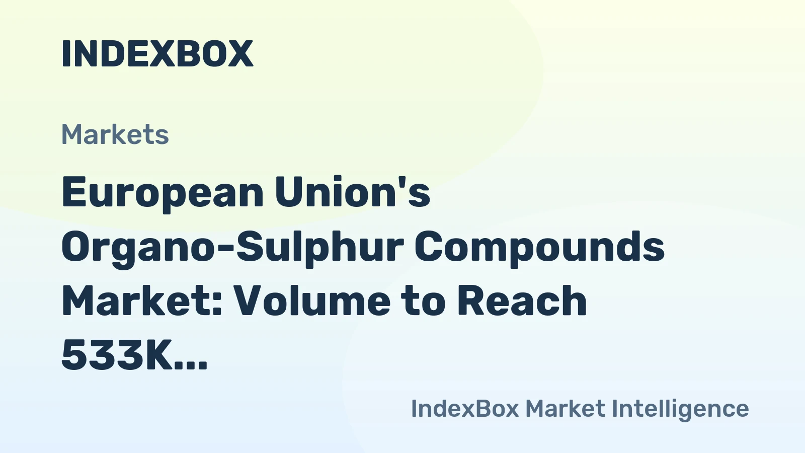 European Union's Organo-Sulphur Compounds Market: Volume to Reach 533K Tons by 2035, Value Expected to Hit $3.8B