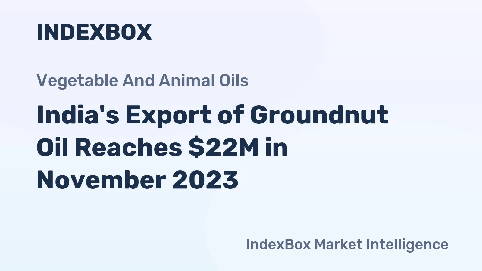 India's Export of Groundnut Oil Reaches $22M in November 2023