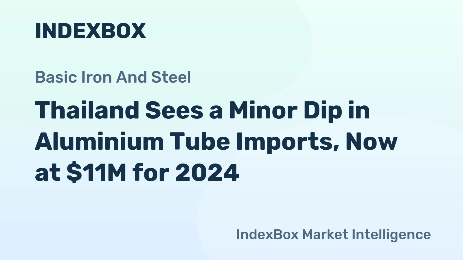 Thailand Sees a Minor Dip in Aluminium Tube Imports, Now at $11M for 2024