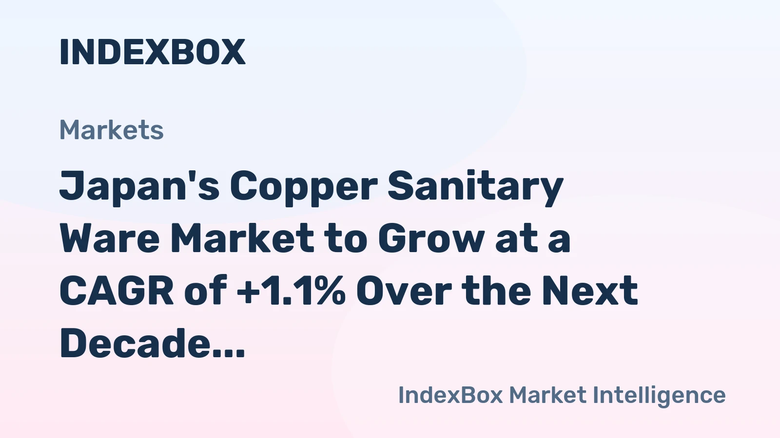 Japan's Copper Sanitary Ware Market to Grow at a CAGR of +1.1% Over the Next Decade