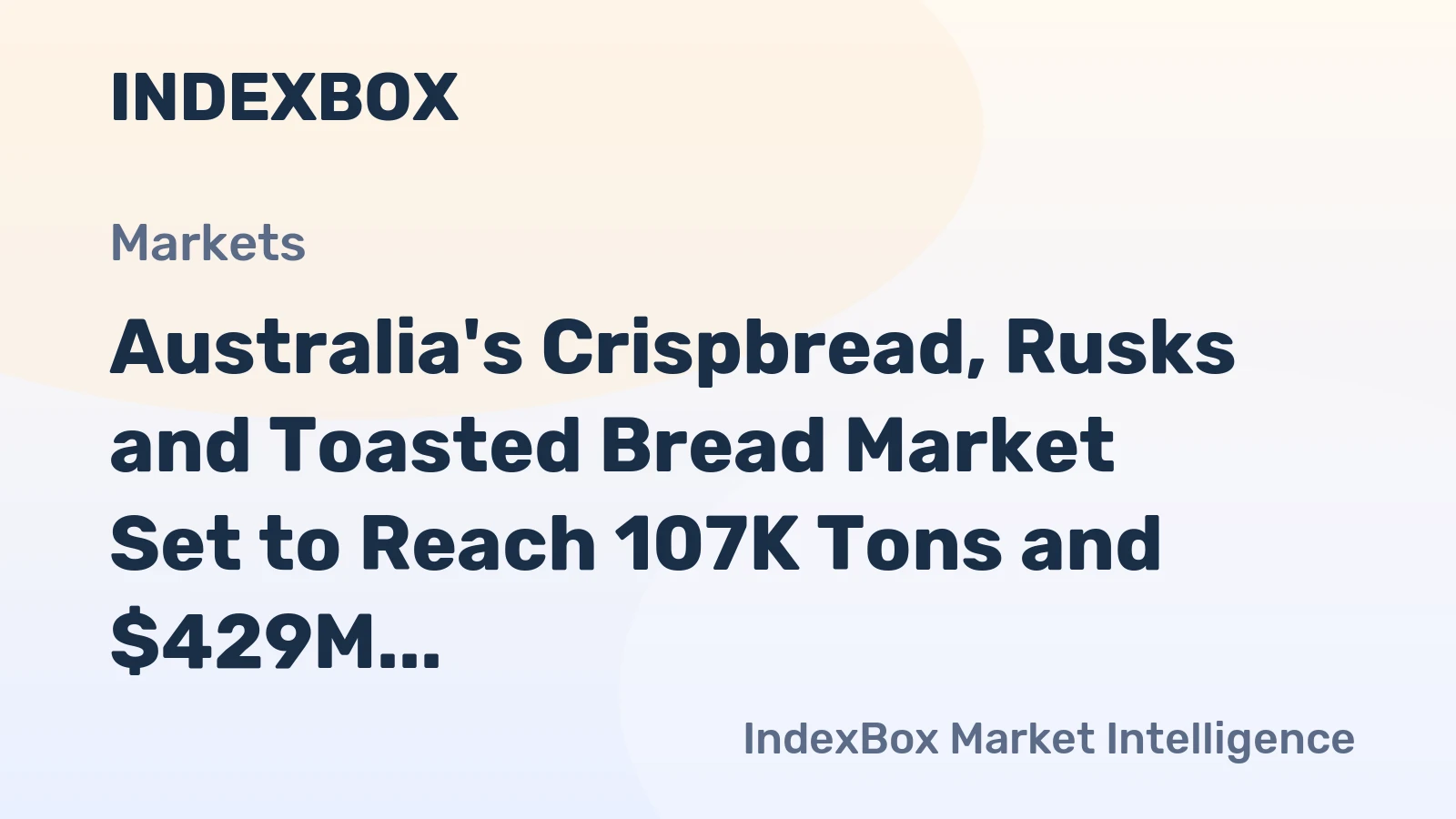 Australia's Crispbread, Rusks and Toasted Bread Market Set to Reach 107K Tons and $429M by 2035