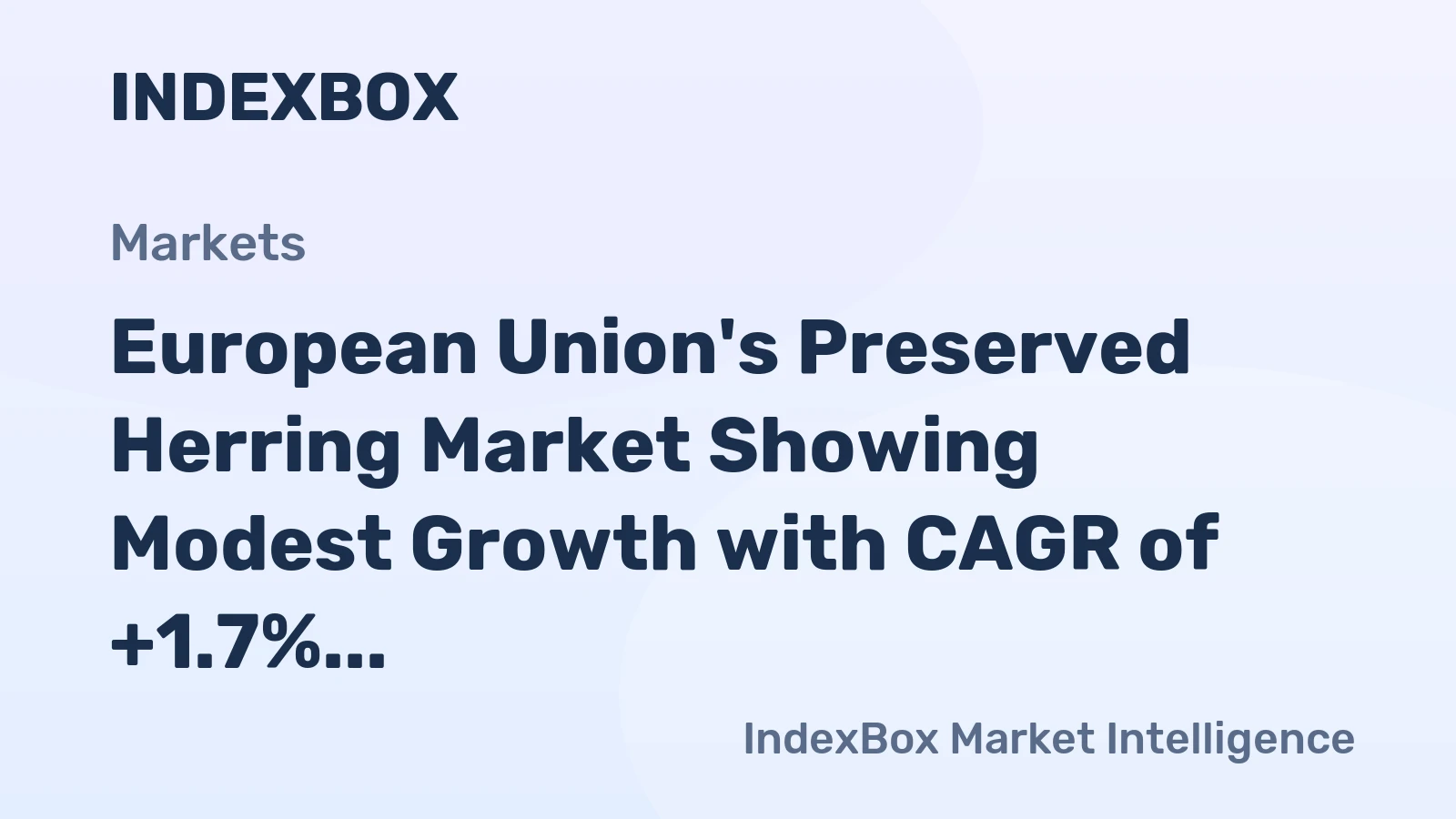 European Union's Preserved Herring Market Showing Modest Growth with CAGR of +1.7%