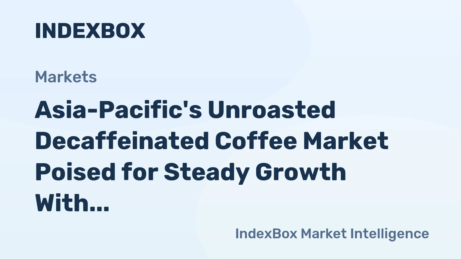 Asia-Pacific's Unroasted Decaffeinated Coffee Market Poised for Steady Growth With 1.8% CAGR Through 2035