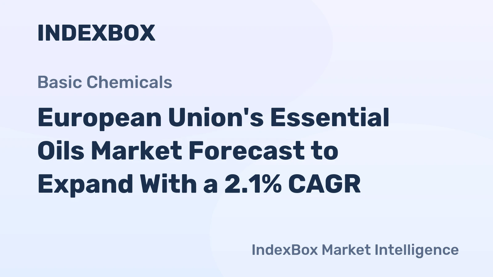 European Union's Essential Oils Market Forecast to Expand With a 2.1% CAGR