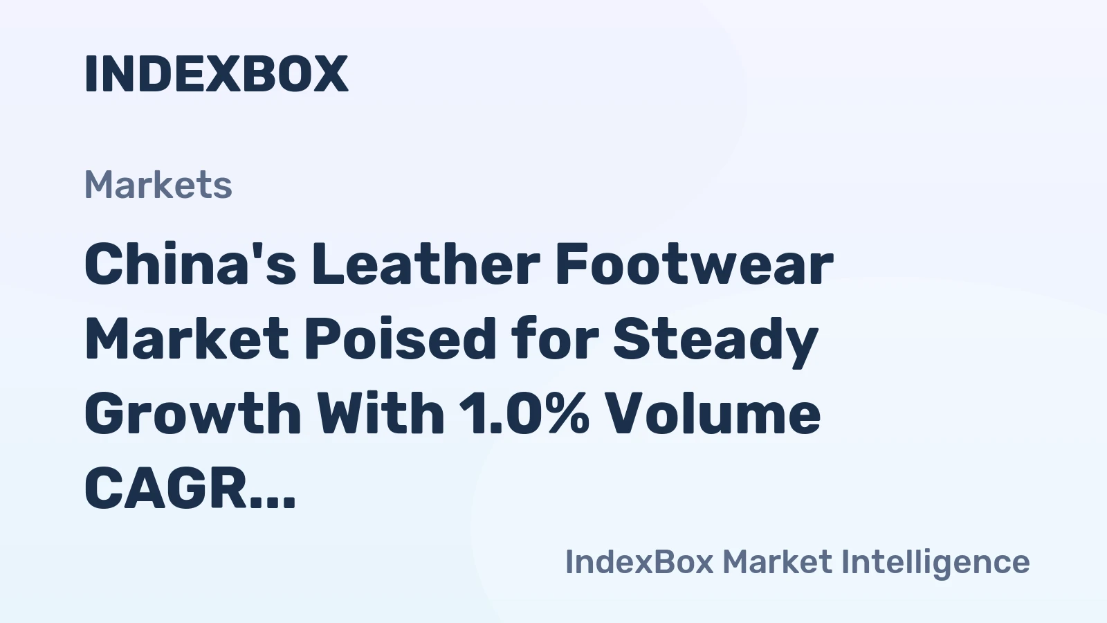China's Leather Footwear Market Poised for Steady Growth With 1.0% Volume CAGR Through 2035