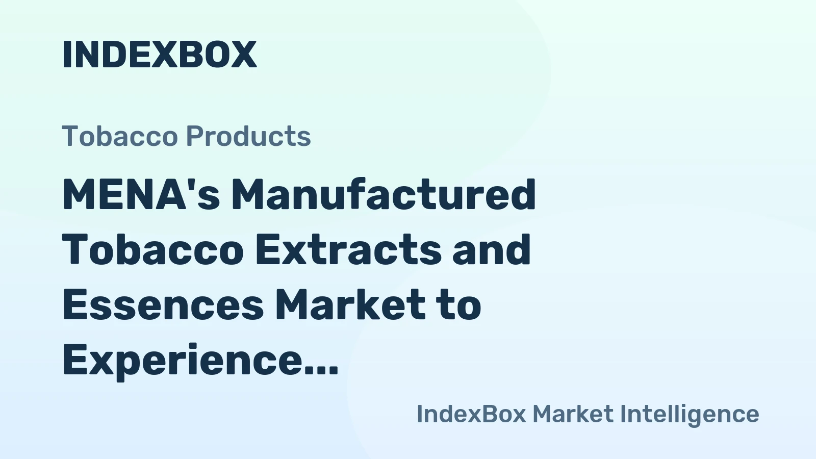 MENA's Manufactured Tobacco Extracts and Essences Market to Experience Slight Growth with +0.8% CAGR from 2024 to 2035