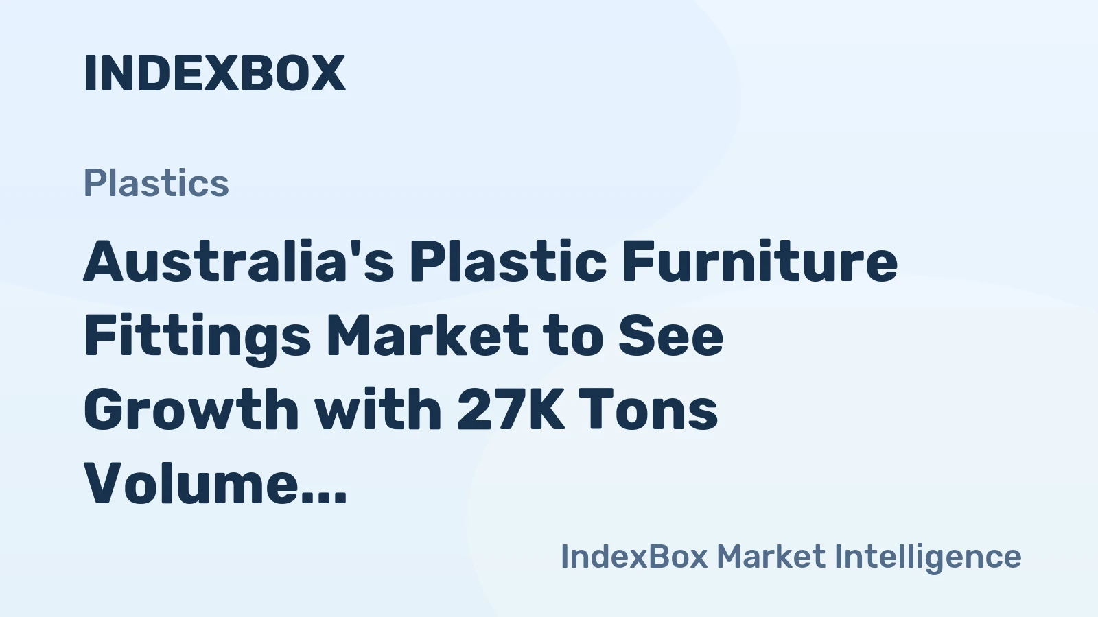 Australia's Plastic Furniture Fittings Market to See Growth with 27K Tons Volume and $196M Value by 2035