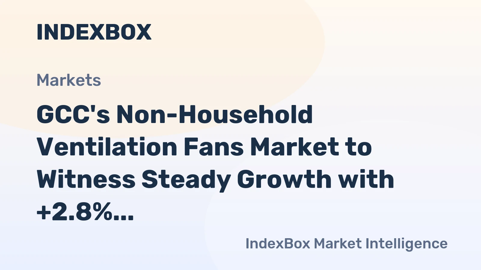 GCC's Non-Household Ventilation Fans Market to Witness Steady Growth with +2.8% CAGR, Reaching 6.1M Units by 2035