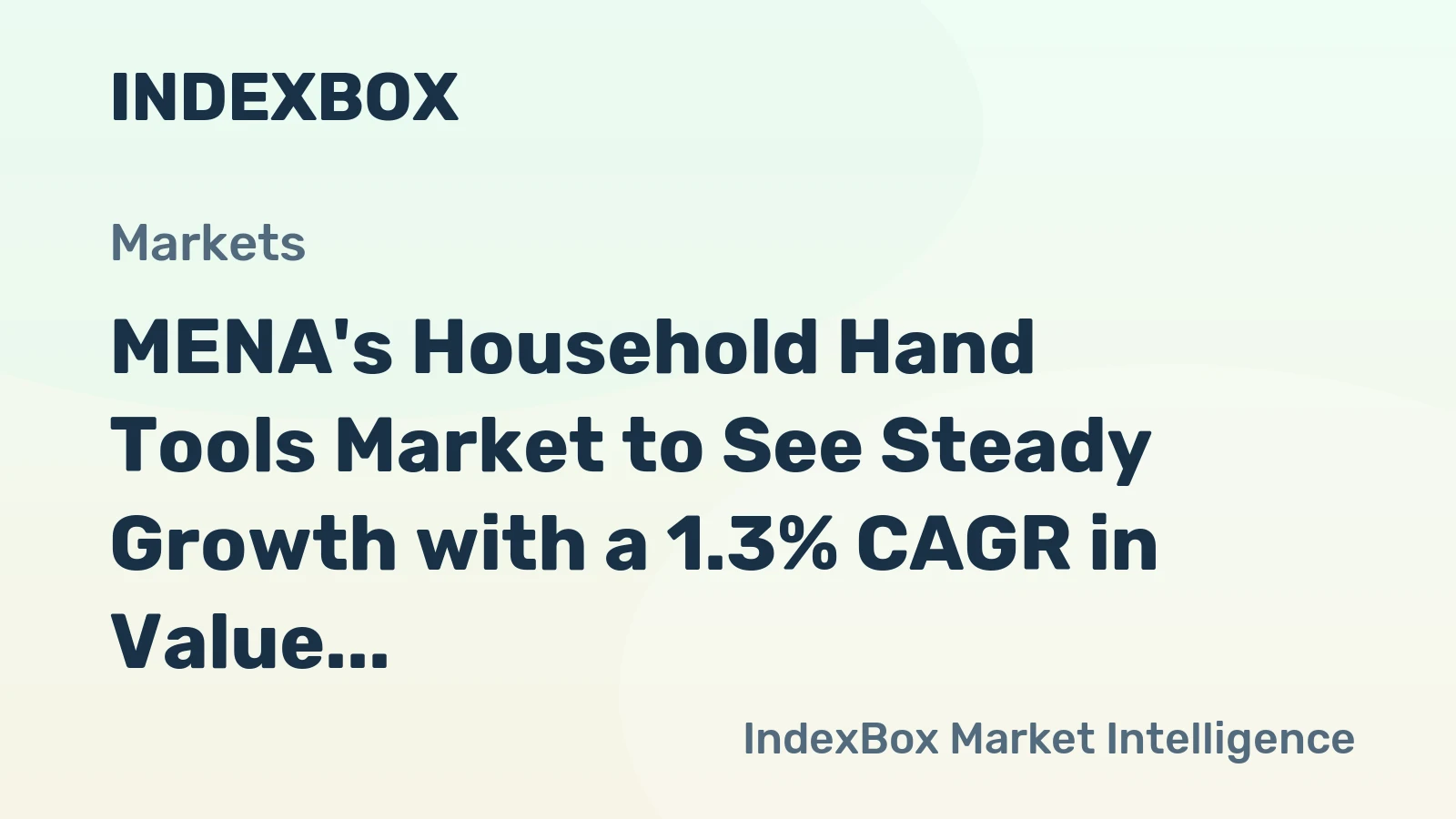 MENA's Household Hand Tools Market to See Steady Growth with a 1.3% CAGR in Value