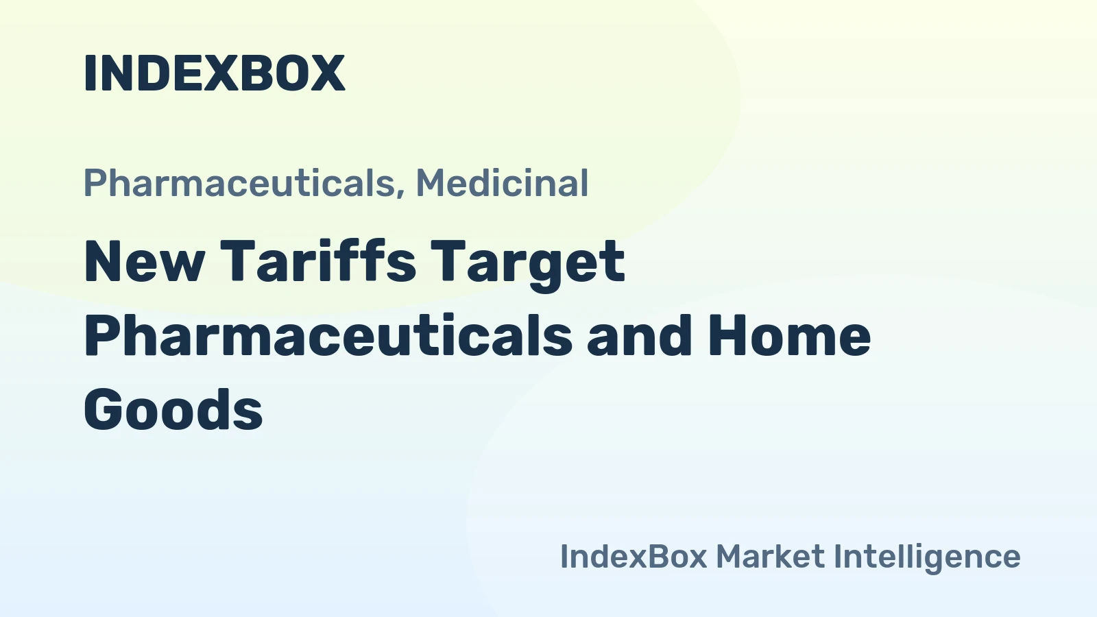 New Tariffs Target Pharmaceuticals and Home Goods