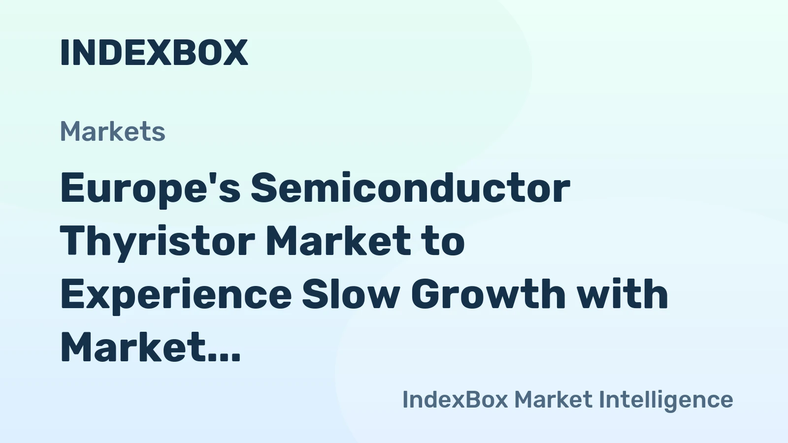 Europe's Semiconductor Thyristor Market to Experience Slow Growth with Market Volume Reaching 1.1B Units by 2035