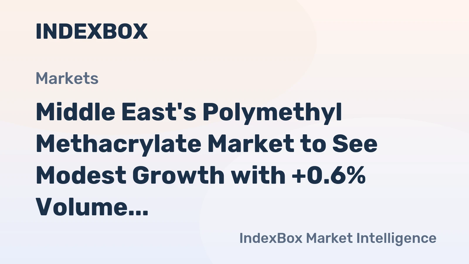 Middle East's Polymethyl Methacrylate Market to See Modest Growth with +0.6% Volume CAGR Through 2035