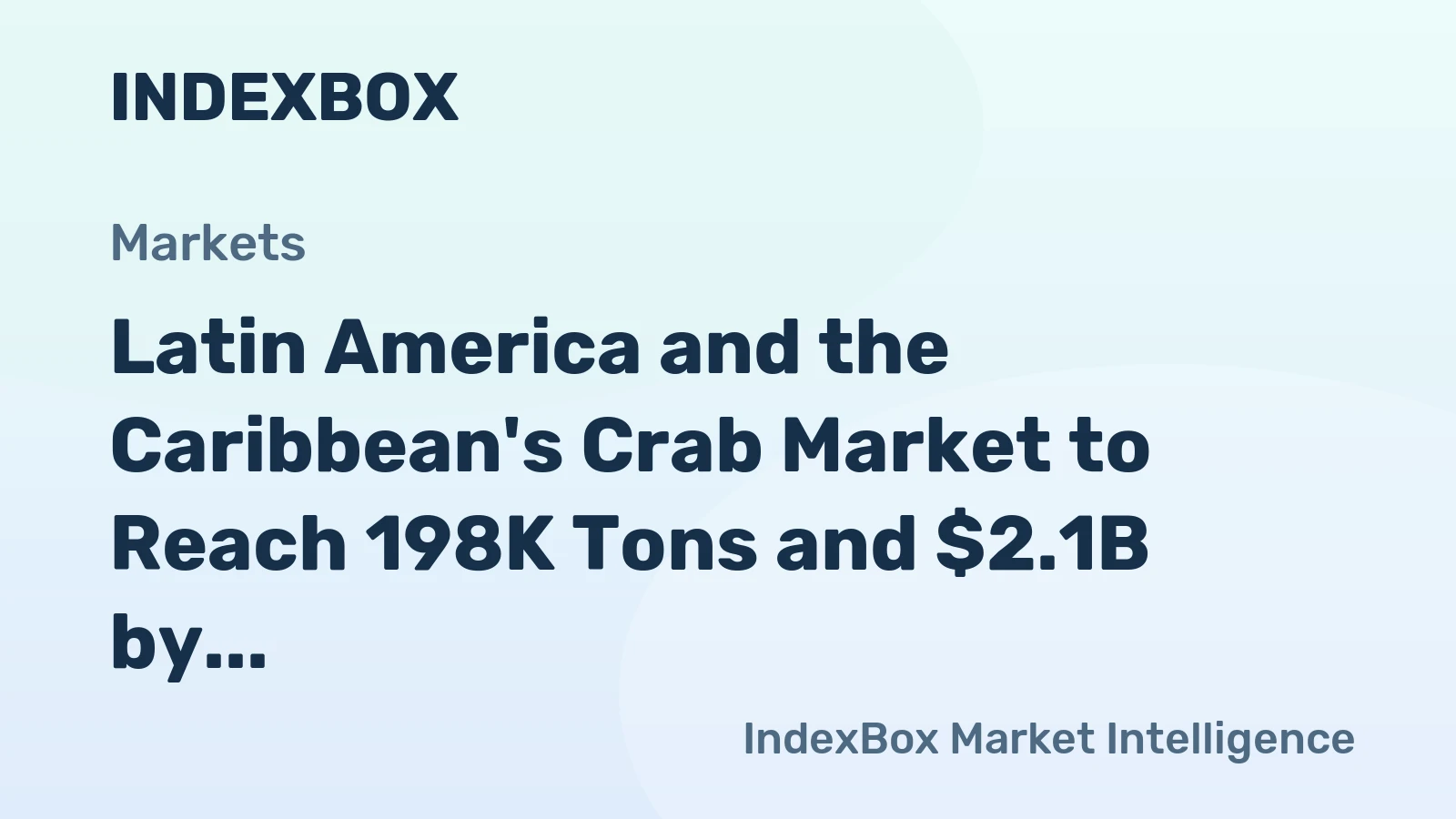 Latin America and the Caribbean's Crab Market to Reach 198K Tons and $2.1B by 2035