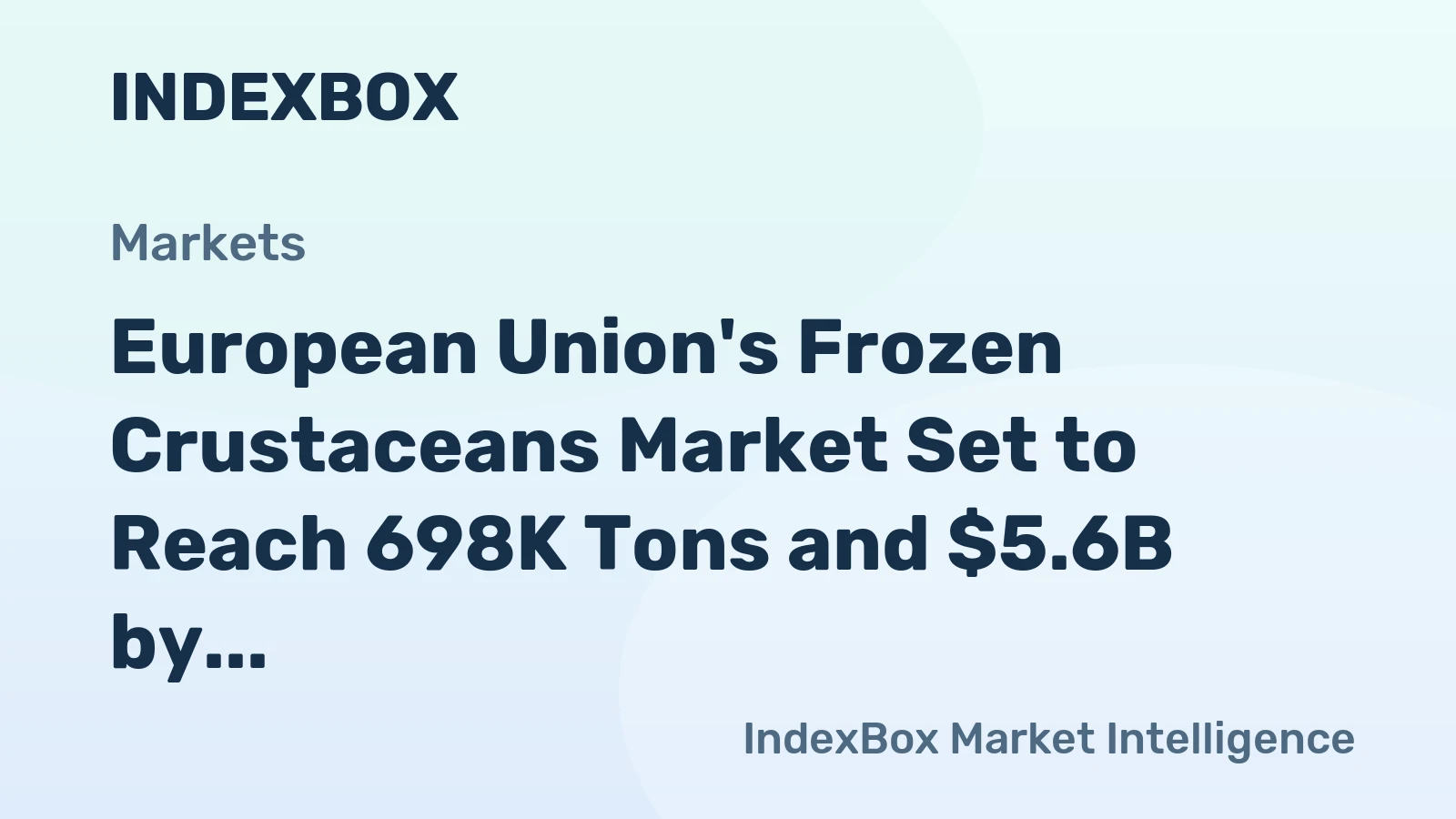 European Union's Frozen Crustaceans Market Set to Reach 698K Tons and $5.6B by 2035