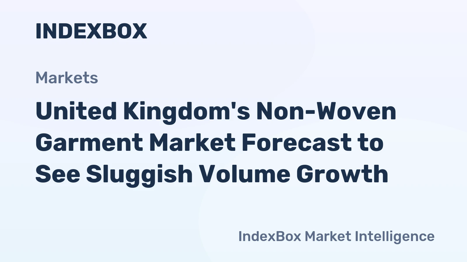 United Kingdom's Non-Woven Garment Market Forecast to See Sluggish Volume Growth