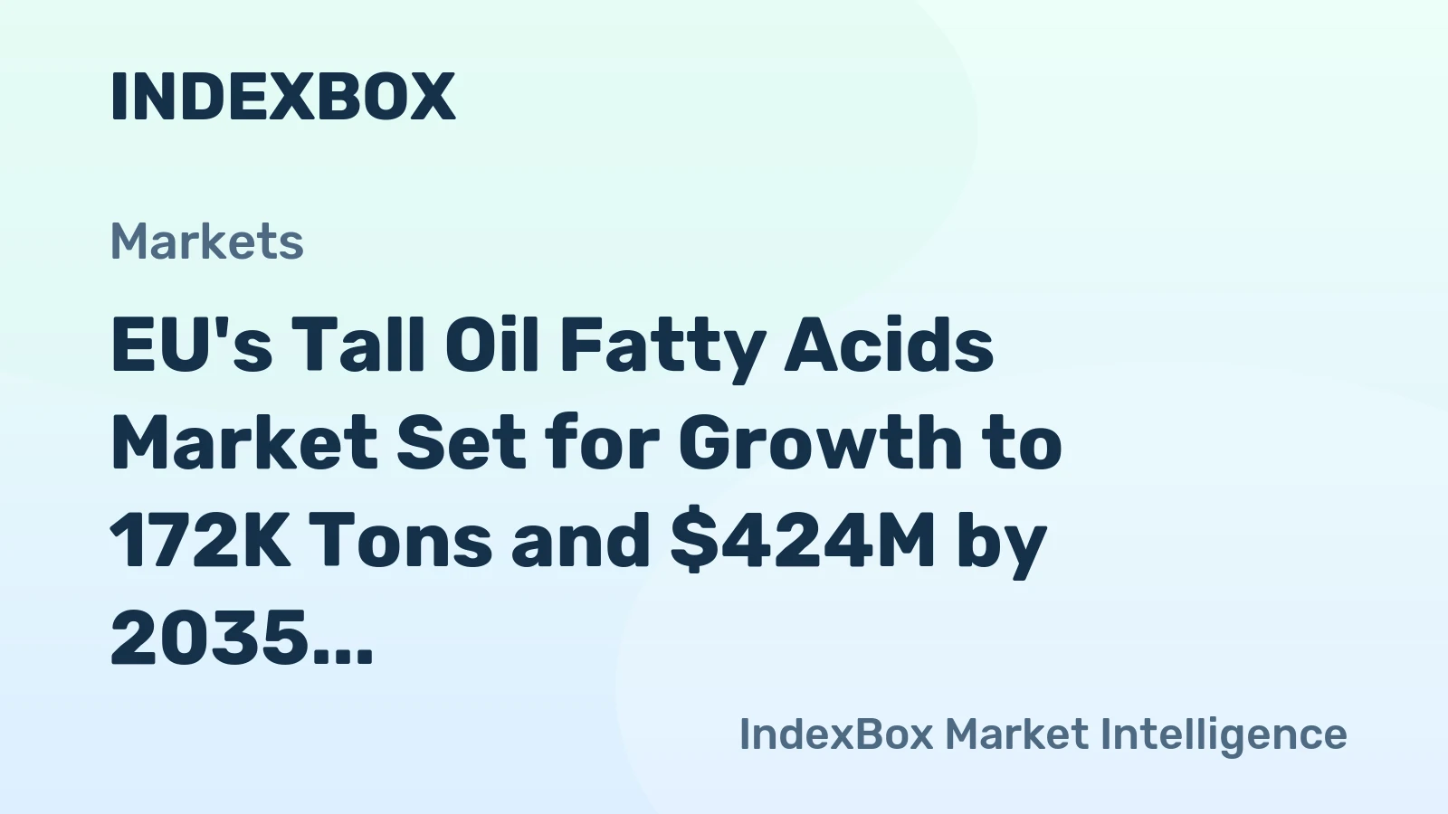 EU's Tall Oil Fatty Acids Market Set for Growth to 172K Tons and $424M by 2035