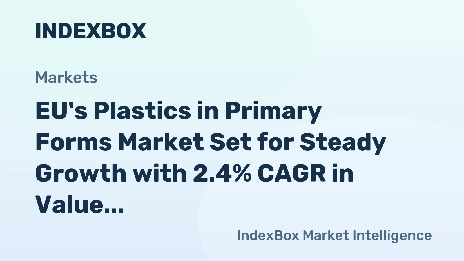 EU's Plastics in Primary Forms Market Set for Steady Growth with 2.4% CAGR in Value Through 2035