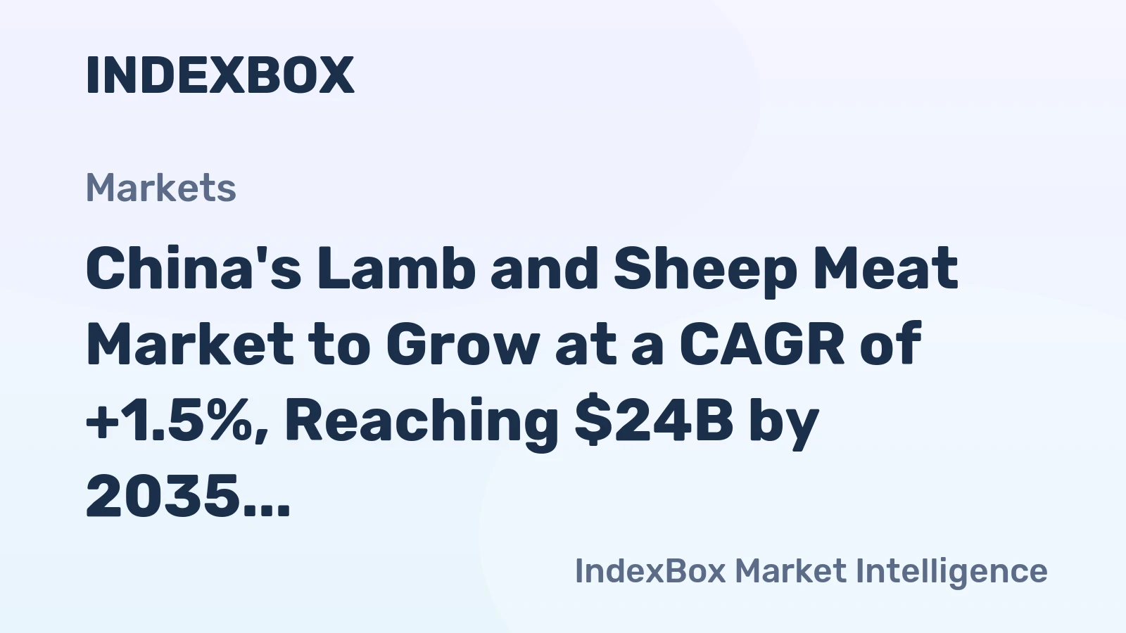 China's Lamb and Sheep Meat Market to Grow at a CAGR of +1.5%, Reaching $24B by 2035