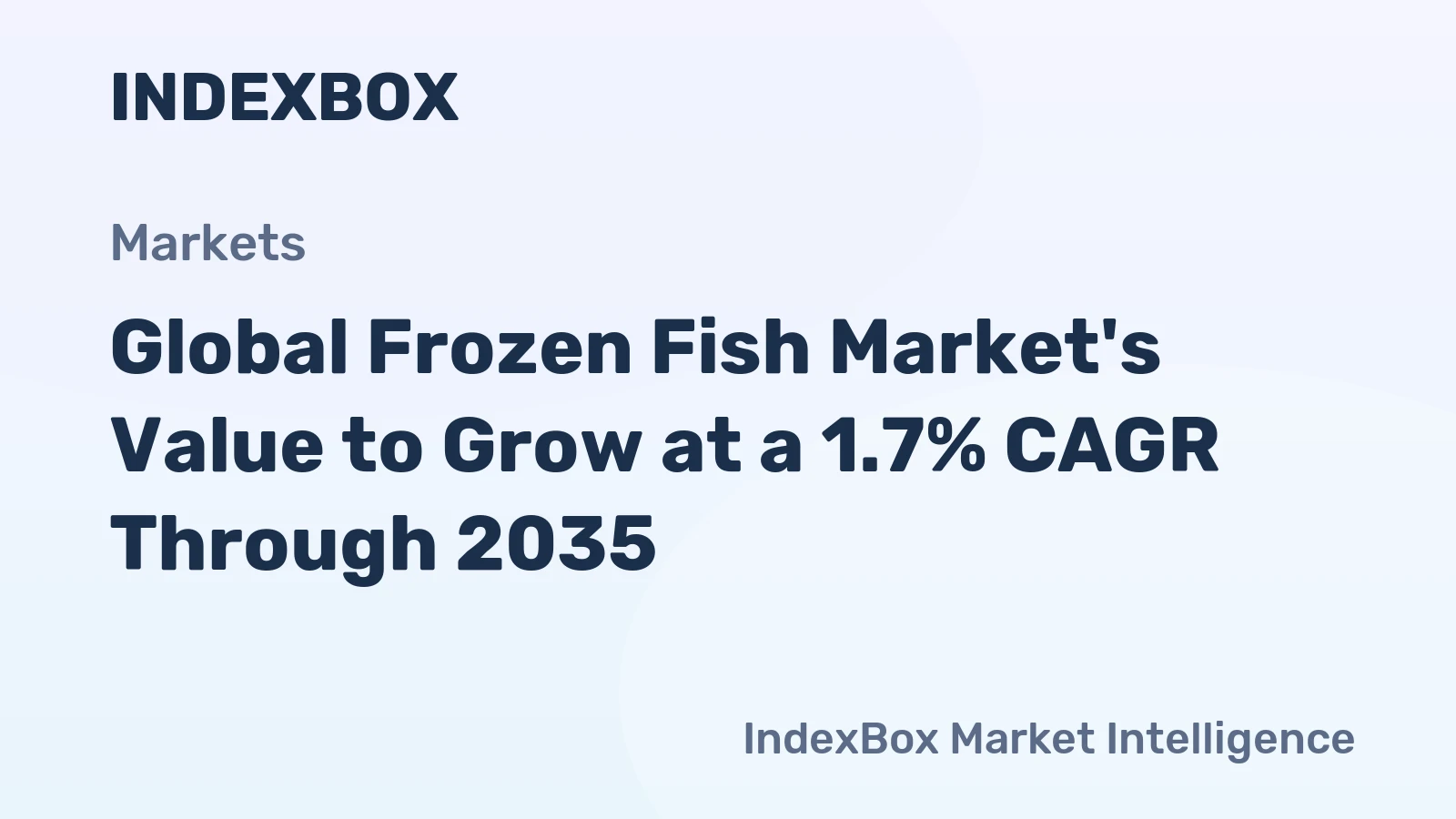 Global Frozen Fish Market's Value to Grow at a 1.7% CAGR Through 2035