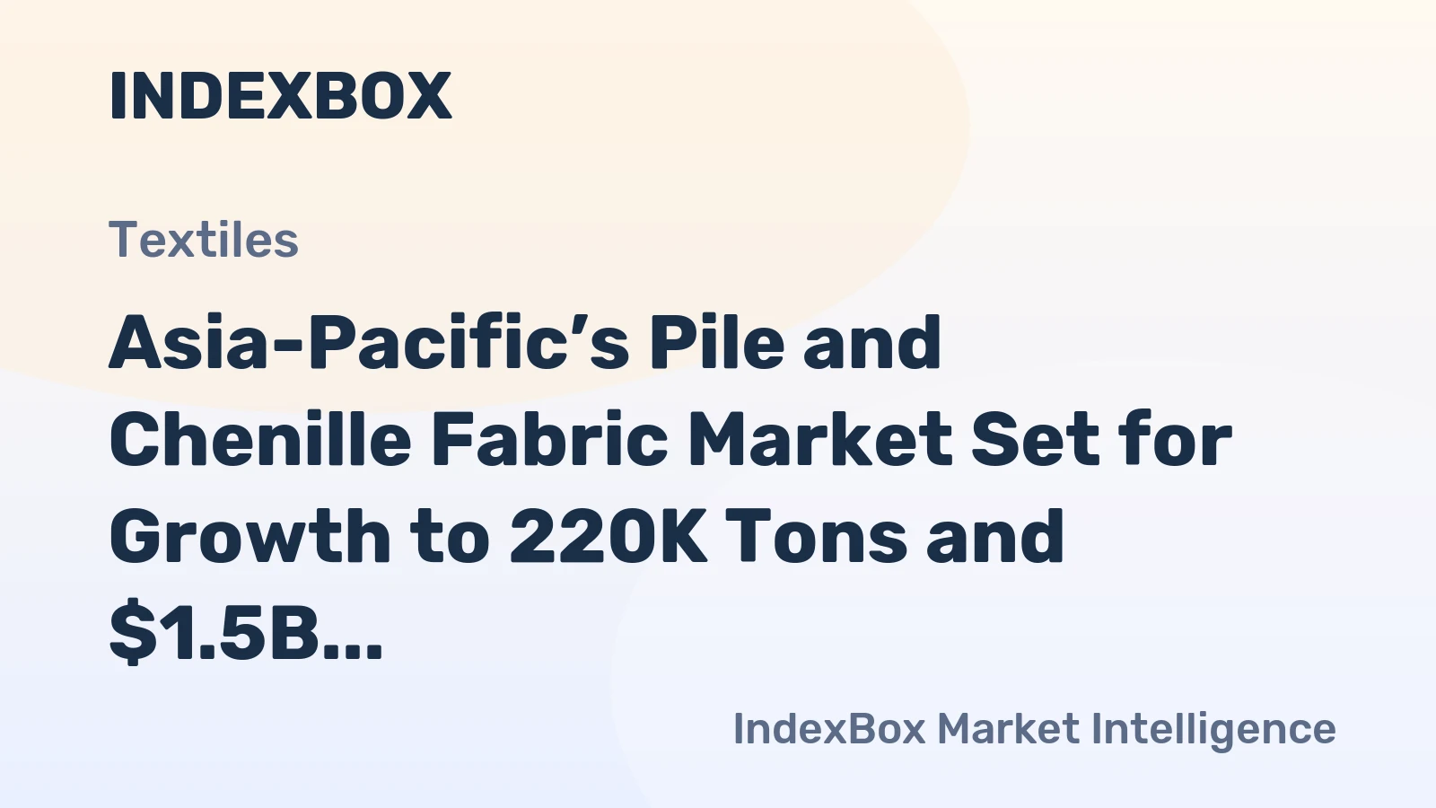 Asia-Pacific’s Pile and Chenille Fabric Market Set for Growth to 220K Tons and $1.5B