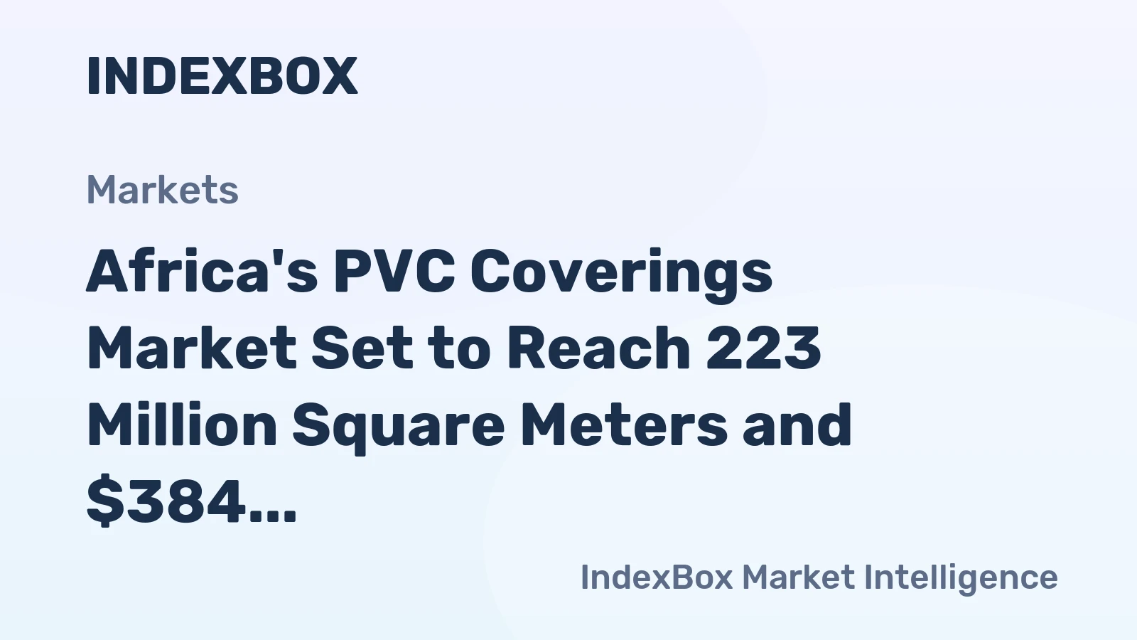 Africa's PVC Coverings Market Set to Reach 223 Million Square Meters and $384 Million in Value