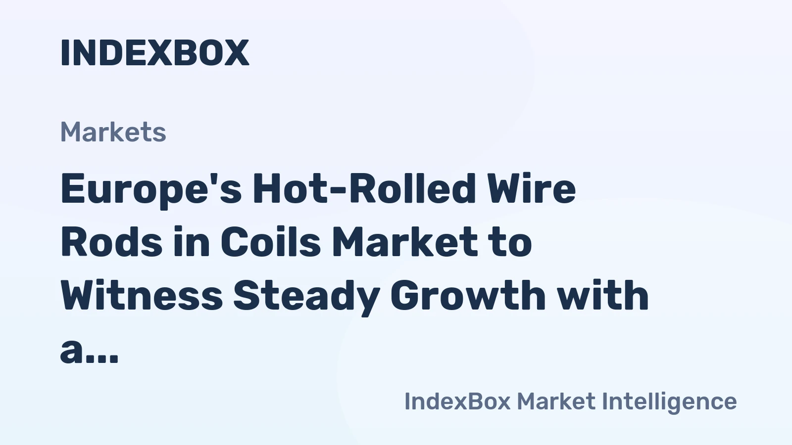 Europe's Hot-Rolled Wire Rods in Coils Market to Witness Steady Growth with a CAGR of +0.9% from 2024 to 2035