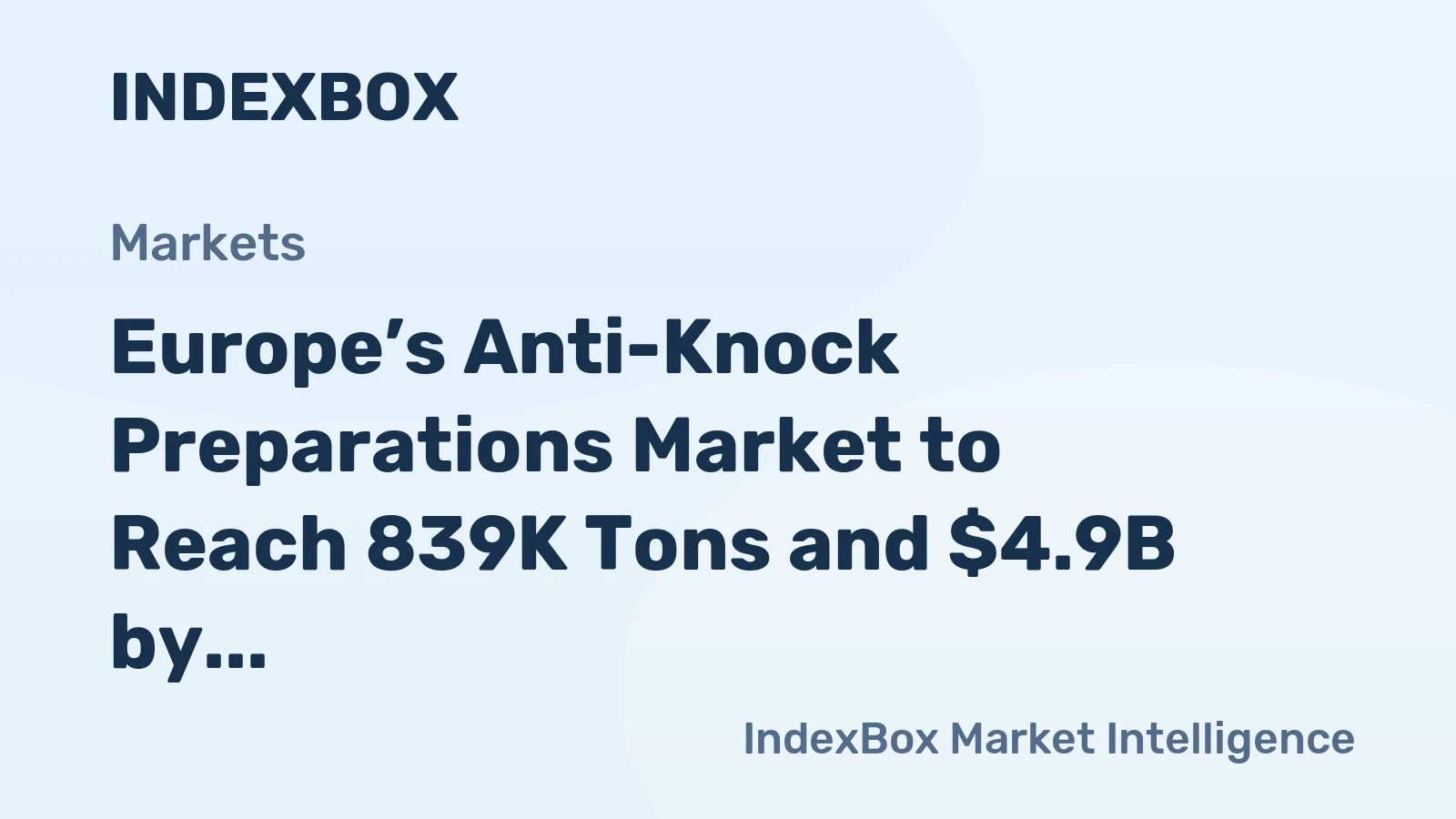 Europe’s Anti-Knock Preparations Market to Reach 839K Tons and $4.9B by 2035