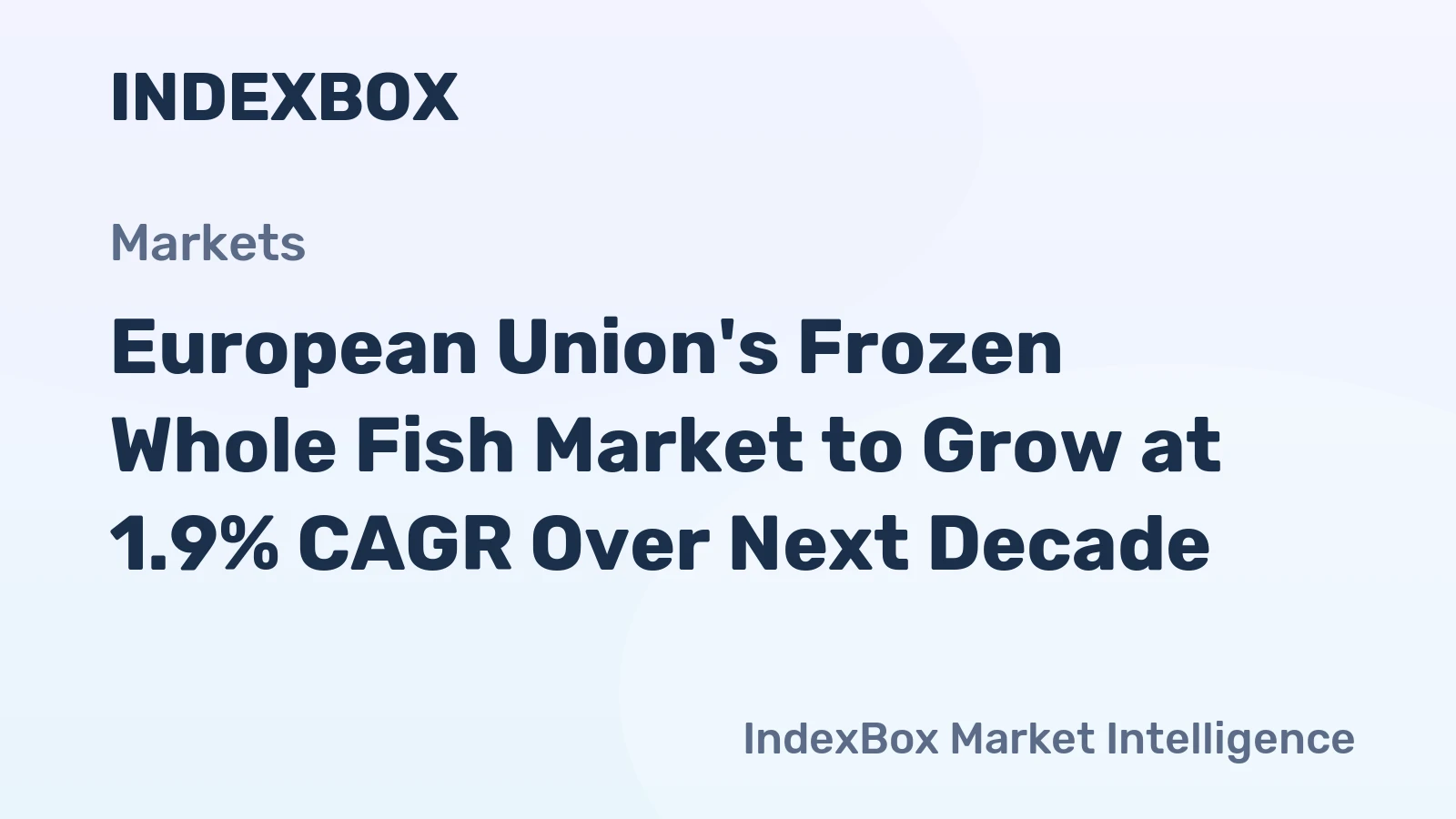 European Union's Frozen Whole Fish Market to Grow at 1.9% CAGR Over Next Decade
