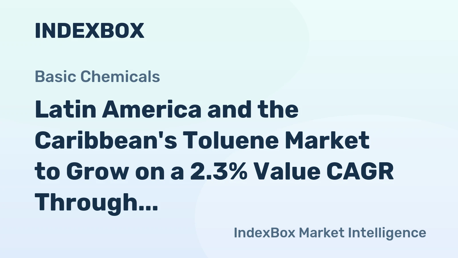 Latin America and the Caribbean's Toluene Market to Grow on a 2.3% Value CAGR Through 2035