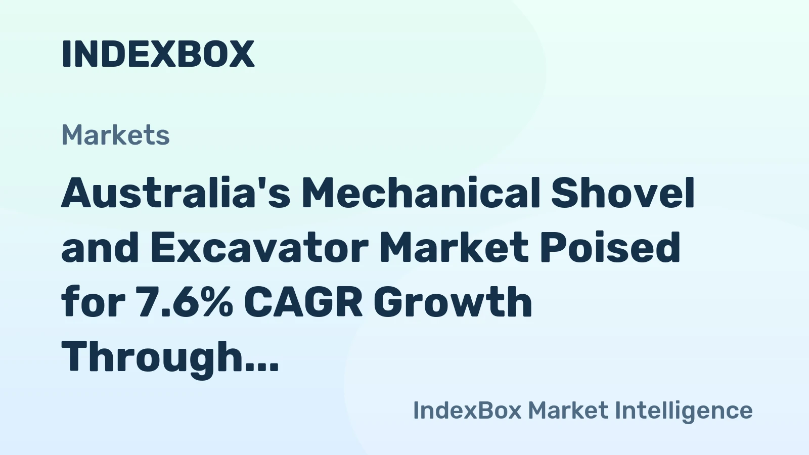 Australia's Mechanical Shovel and Excavator Market Poised for 7.6% CAGR Growth Through 2035