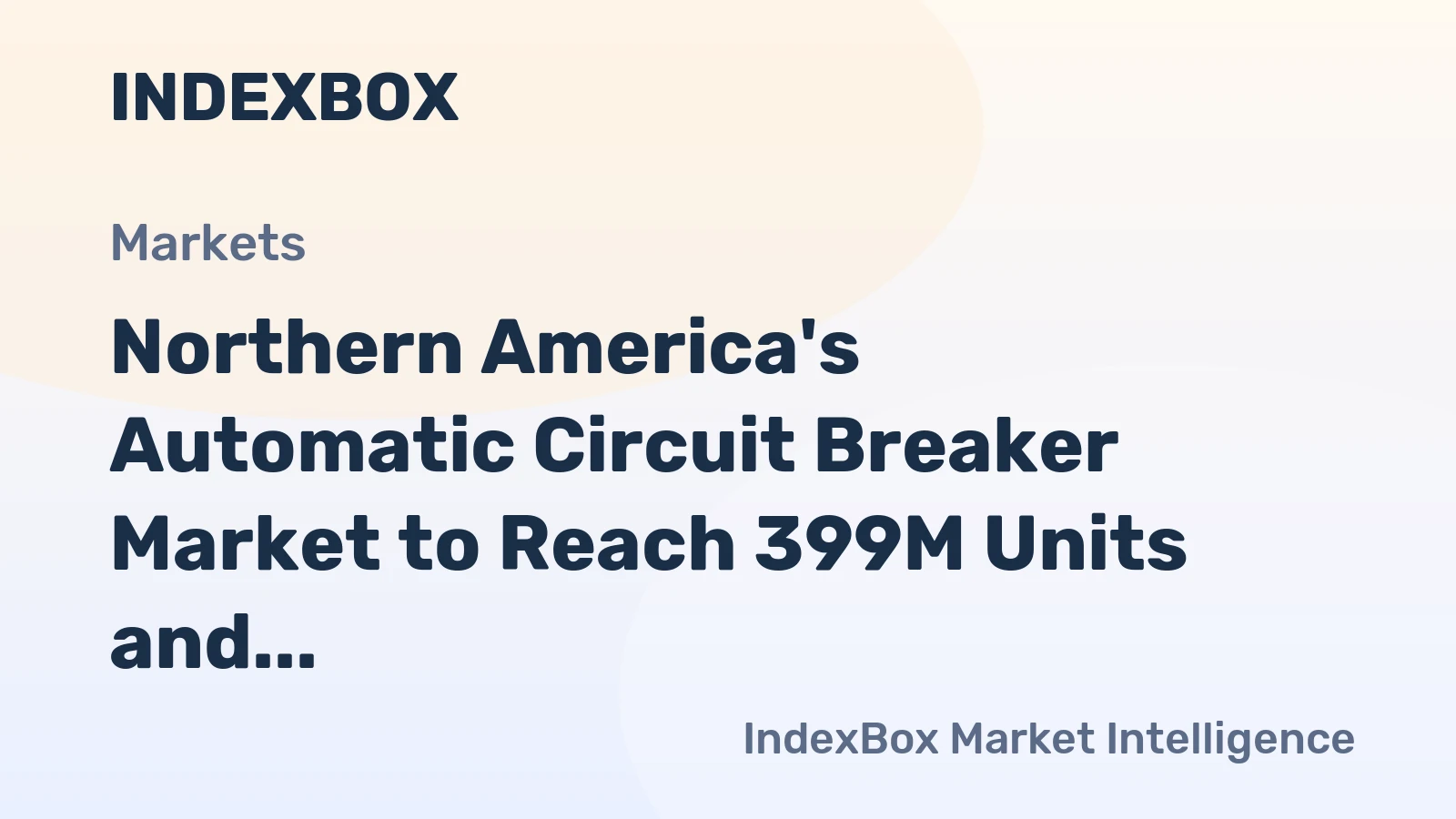 Northern America's Automatic Circuit Breaker Market to Reach 399M Units and $8.8B by 2035