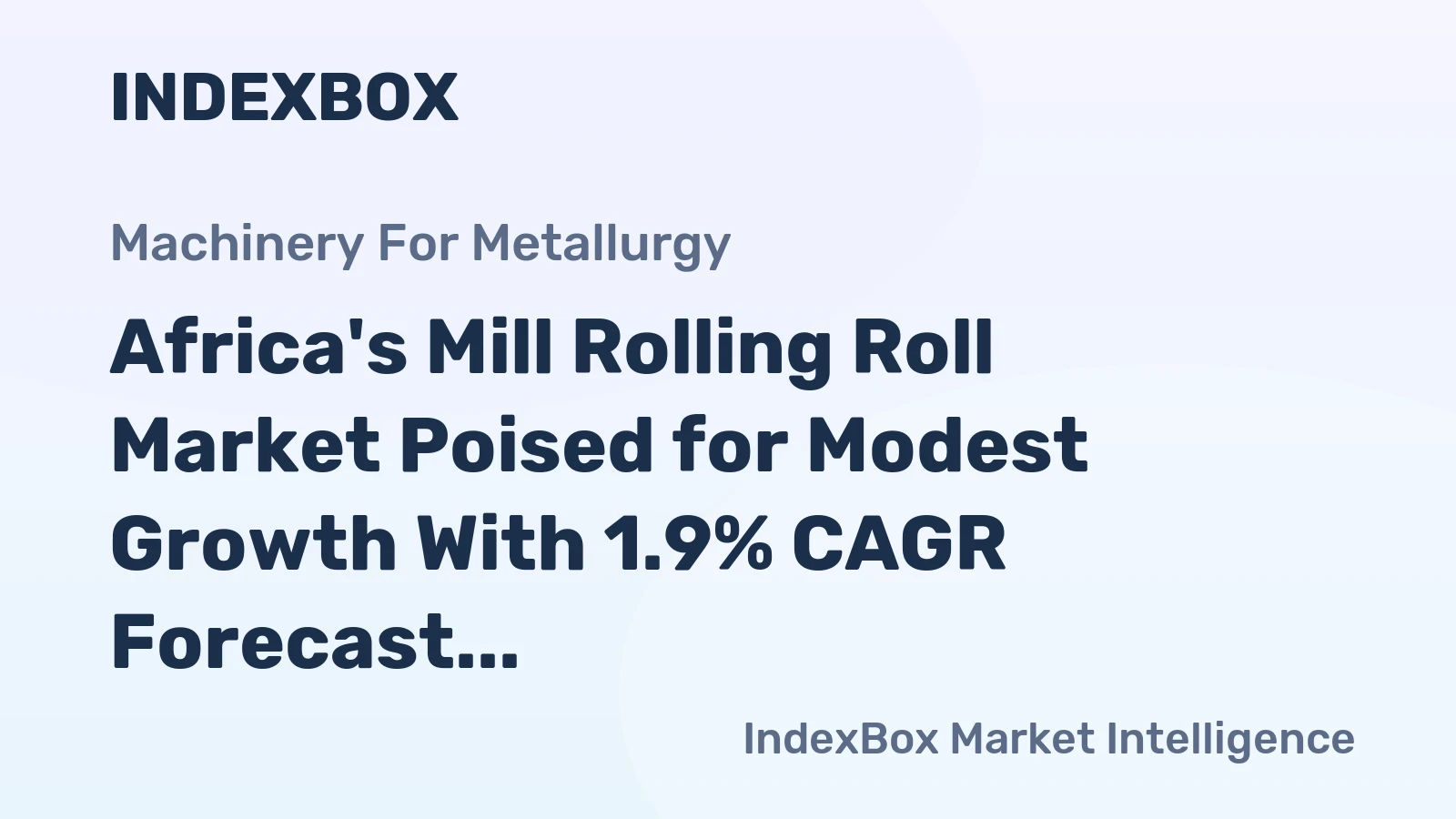 Africa's Mill Rolling Roll Market Poised for Modest Growth With 1.9% CAGR Forecast
