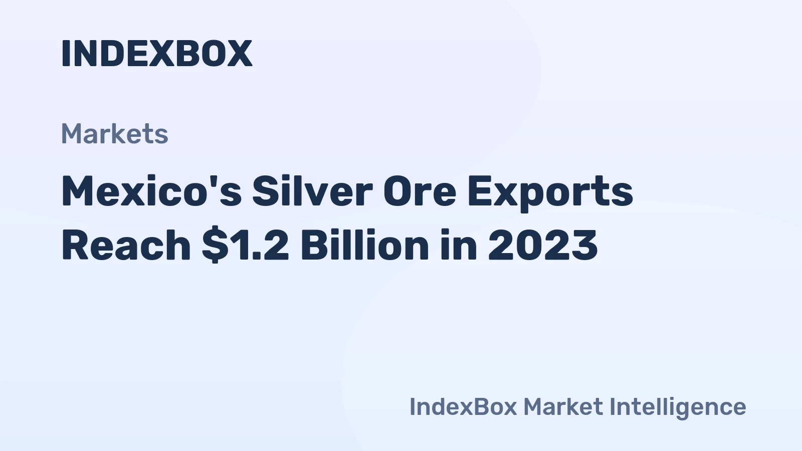 Mexico's Silver Ore Exports Reach $1.2 Billion in 2023