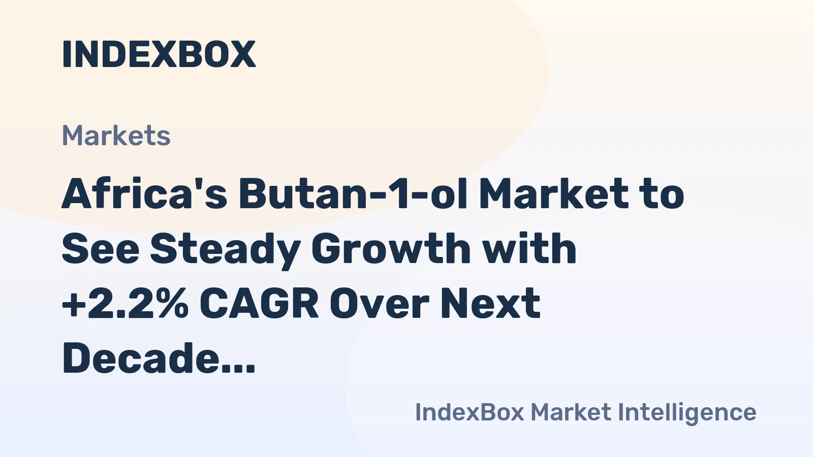 Africa's Butan-1-ol Market to See Steady Growth with +2.2% CAGR Over Next Decade
