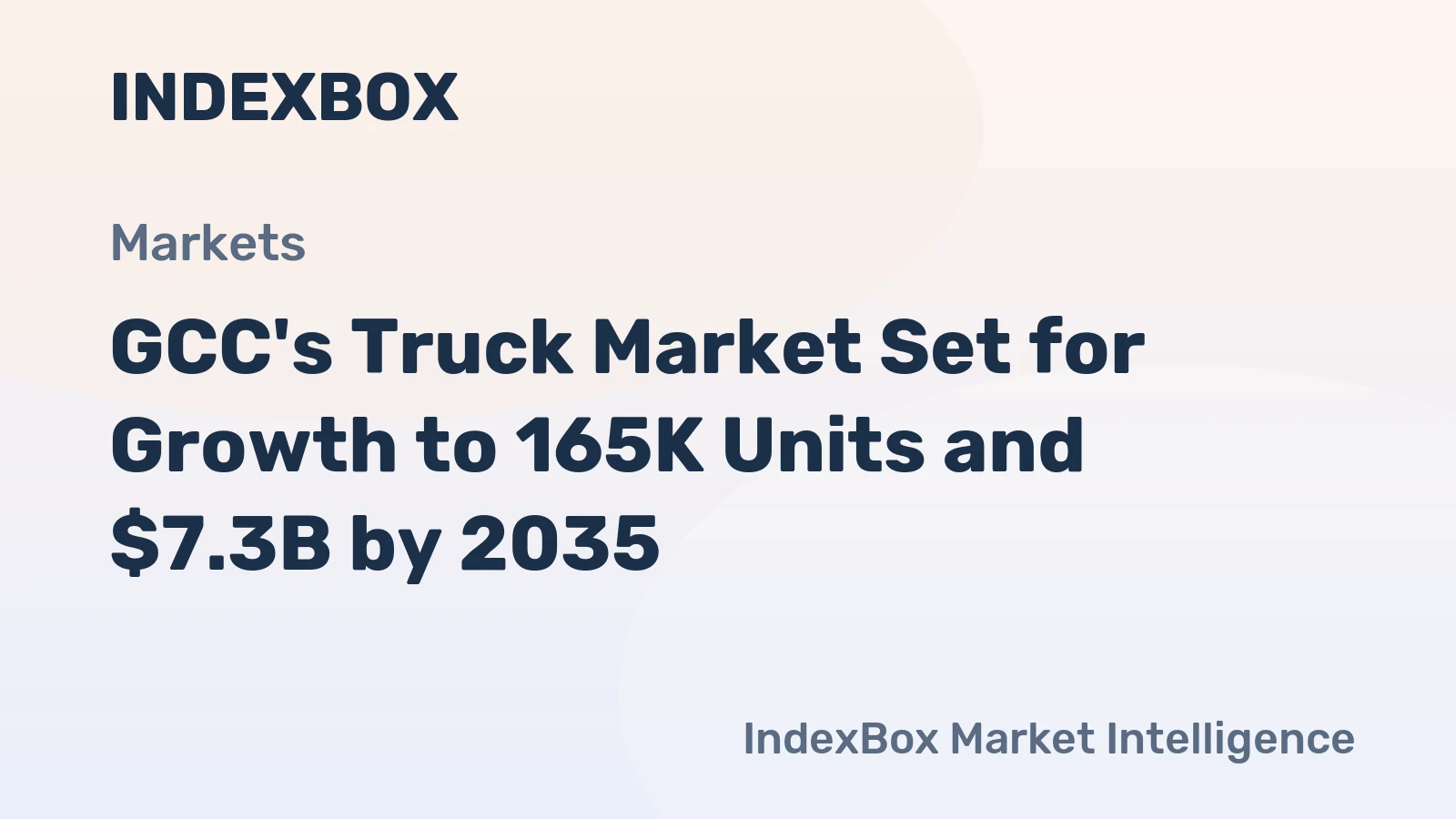 GCC's Truck Market Set for Growth to 165K Units and $7.3B by 2035