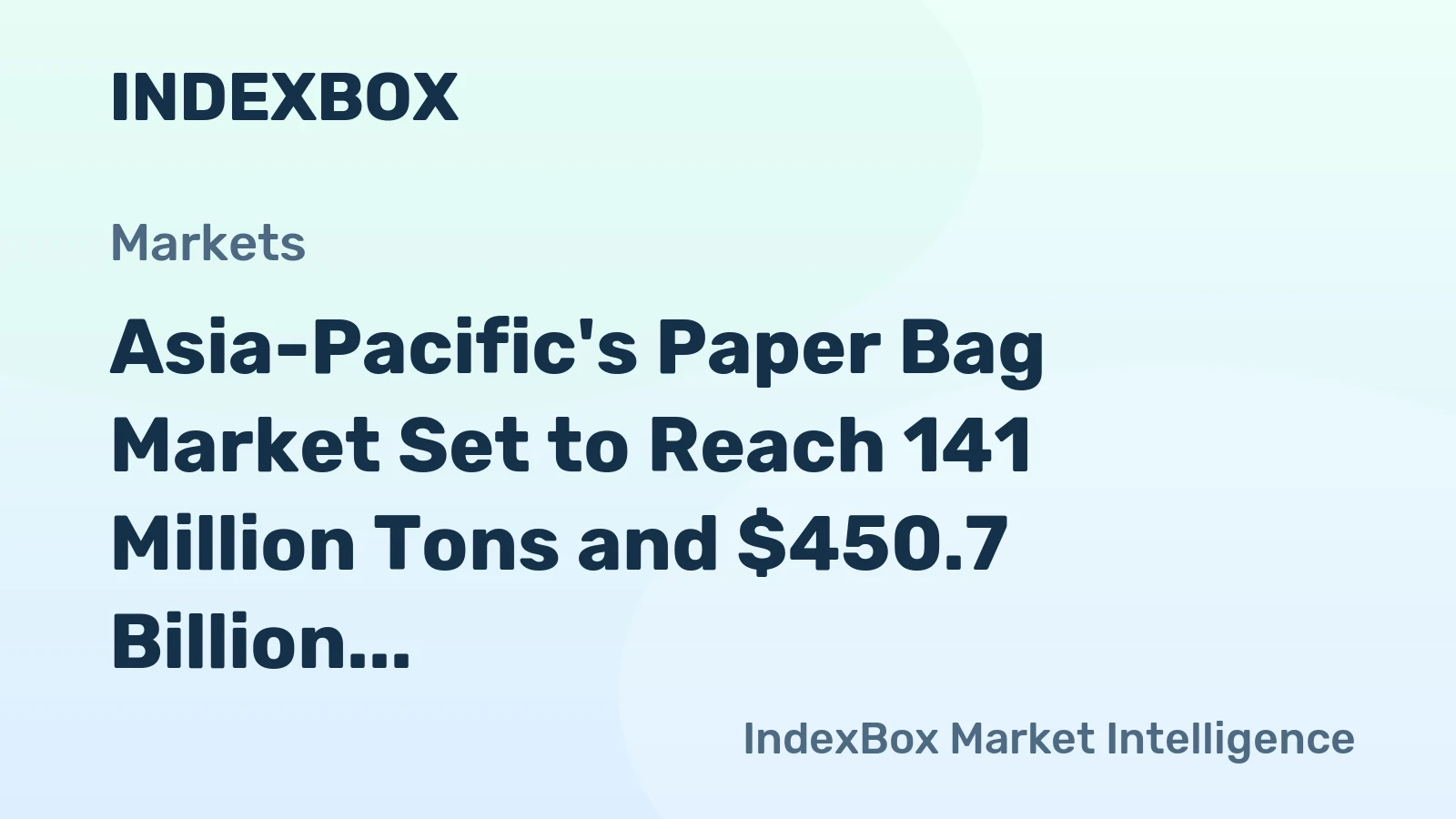 Asia-Pacific's Paper Bag Market Set to Reach 141 Million Tons and $450.7 Billion