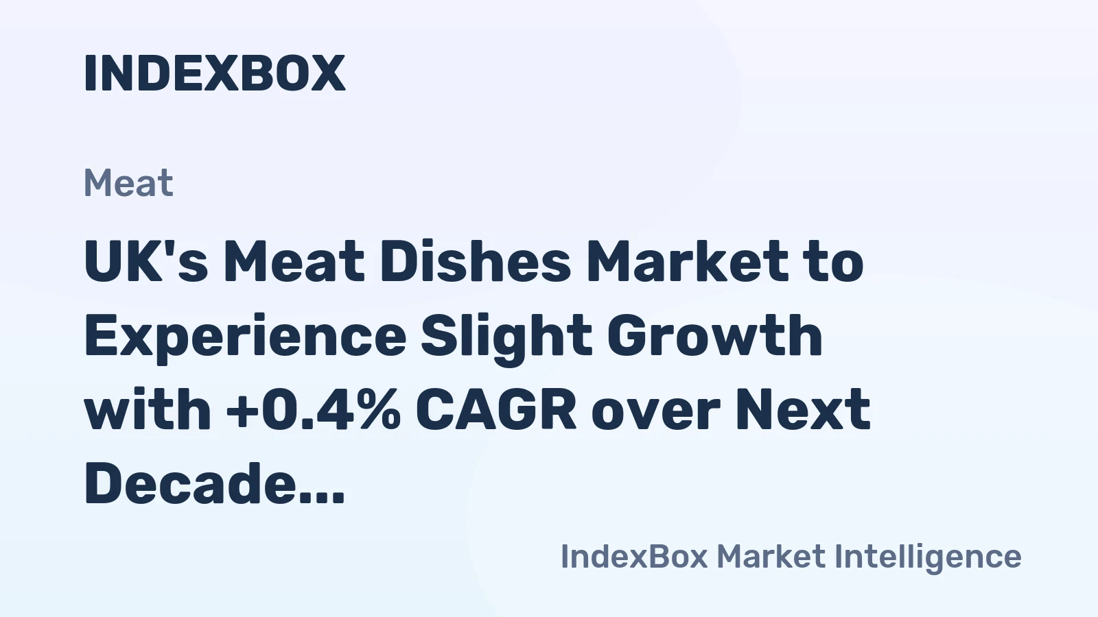 UK's Meat Dishes Market to Experience Slight Growth with +0.4% CAGR over Next Decade