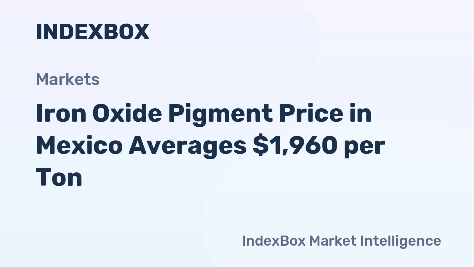 Iron Oxide Pigment Price in Mexico Averages $1,960 per Ton