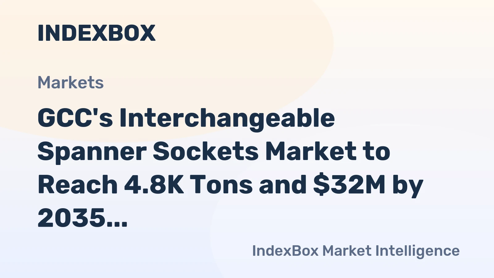 GCC's Interchangeable Spanner Sockets Market to Reach 4.8K Tons and $32M by 2035
