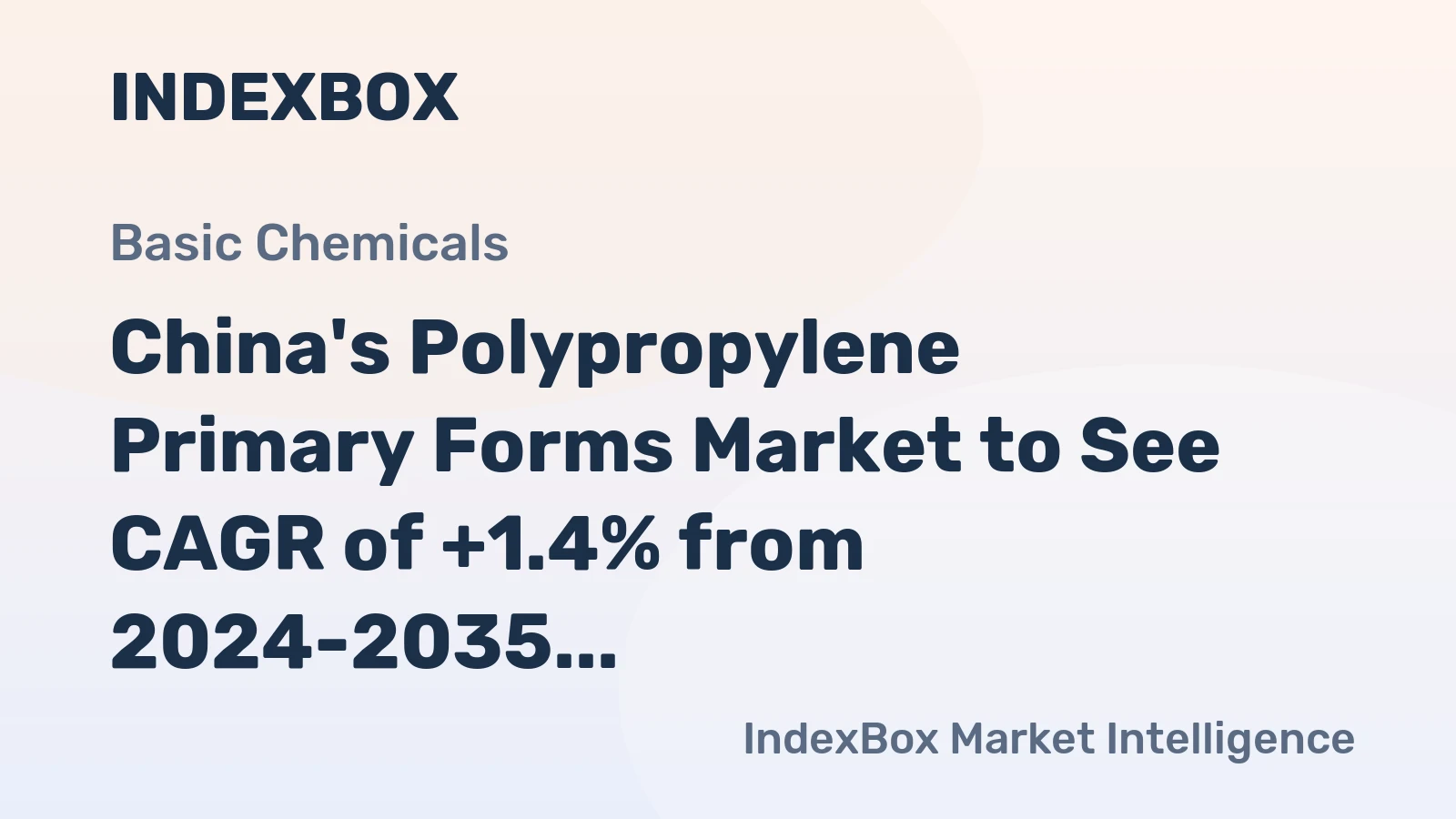 China's Polypropylene Primary Forms Market to See CAGR of +1.4% from 2024-2035, Reaching $29.9B