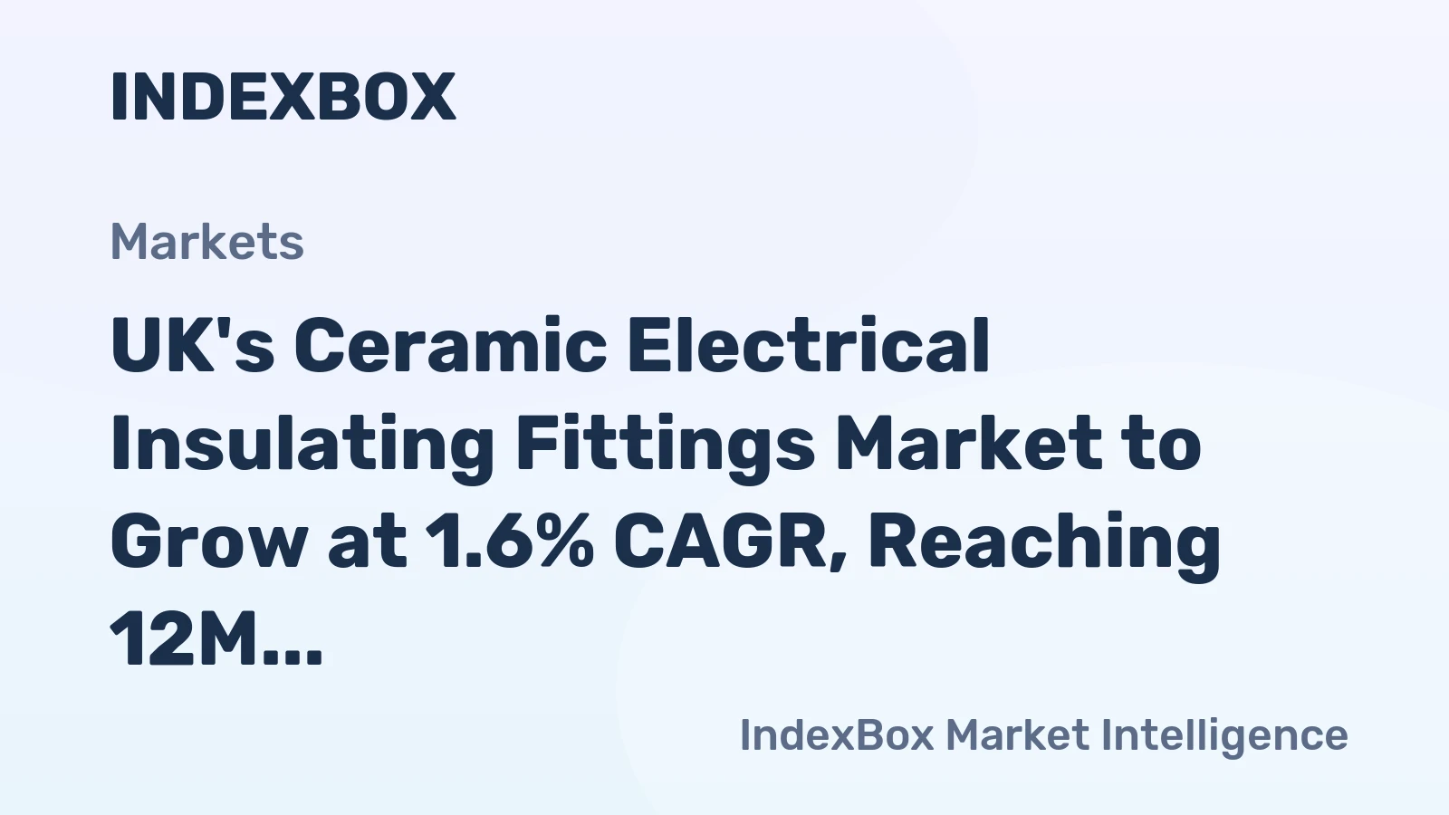 UK's Ceramic Electrical Insulating Fittings Market to Grow at 1.6% CAGR, Reaching 12M Units by 2035